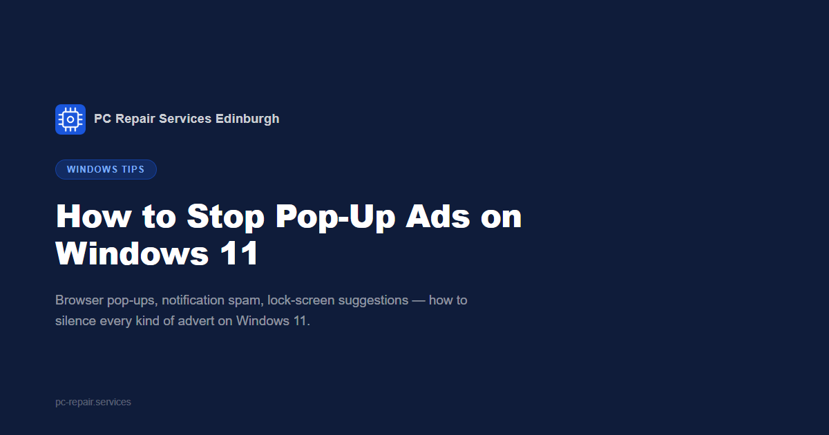 How to Stop Pop-Up Ads on Windows 11 | Edinburgh Guide