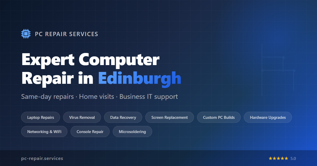 PC Repair Edinburgh ★ 480+ Google Reviews | Same-Day Repairs